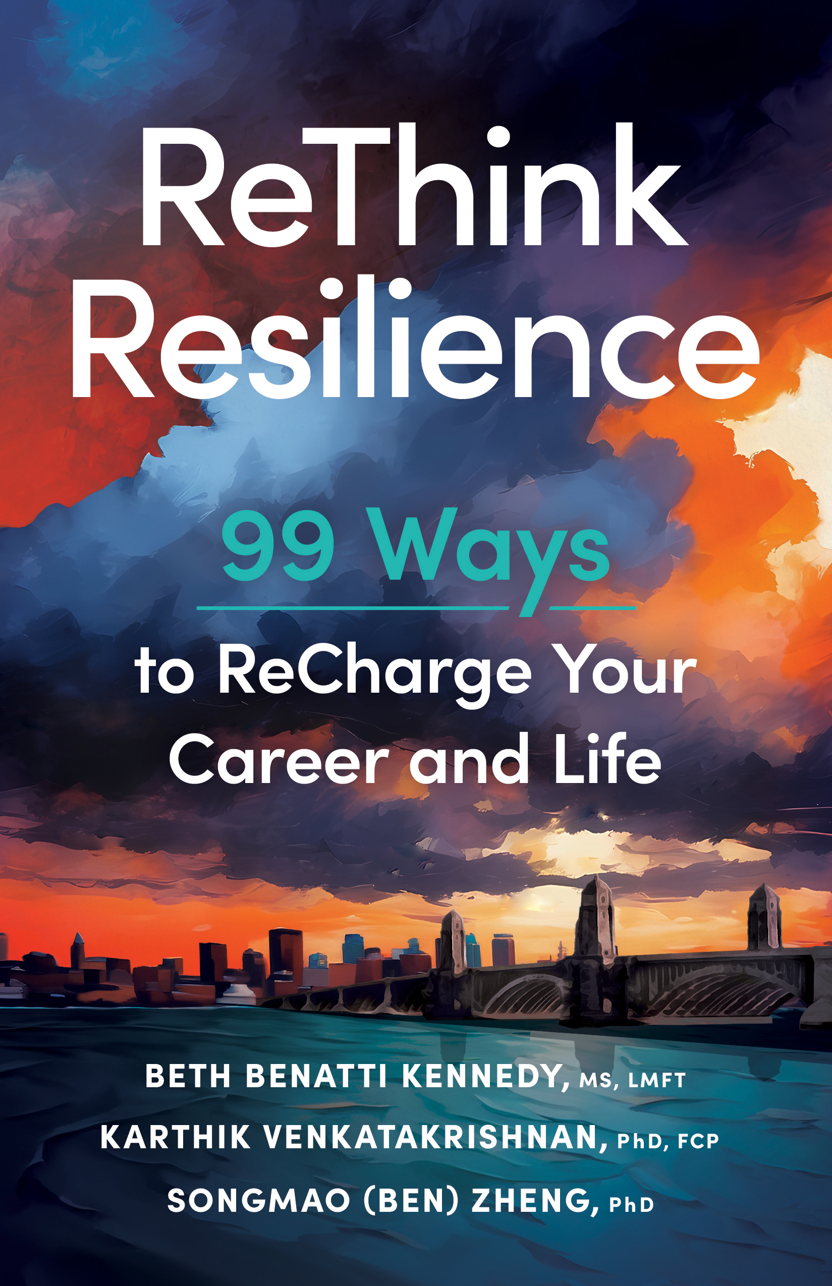 ReThink Resilience: 99 Ways to ReCharge Your Career and Life - Start ...